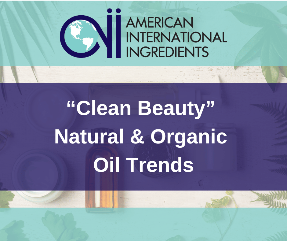 Popular Natural & Organic Oils in Cosmetic Products - Aii